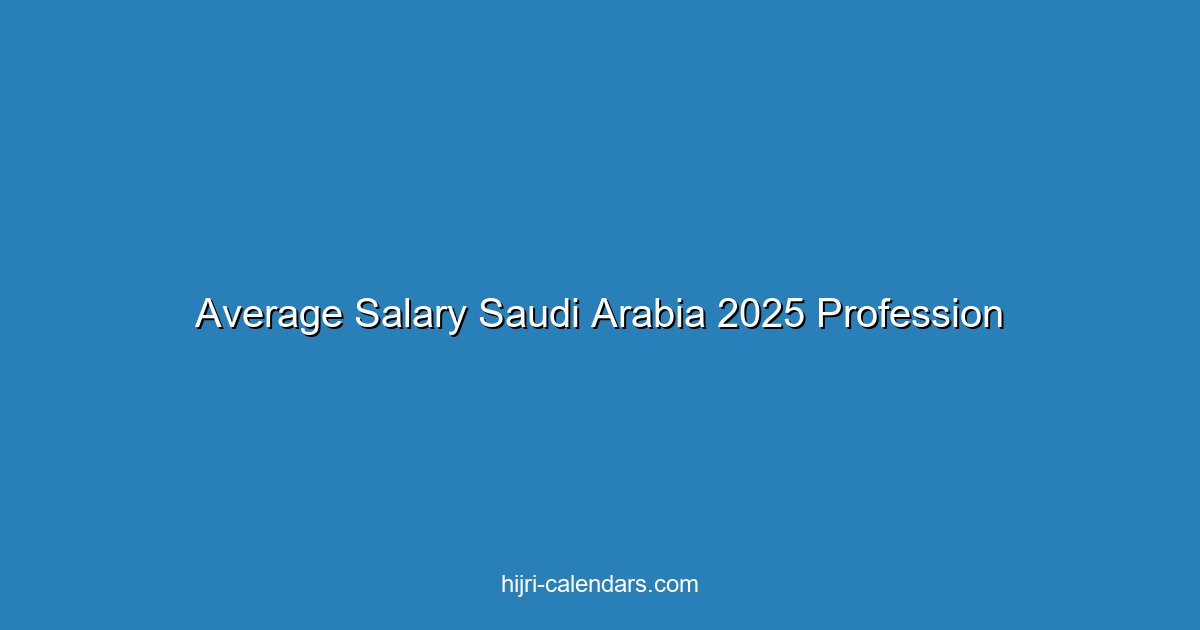 Average Salary in Saudi Arabia 2025 by Profession & Experience